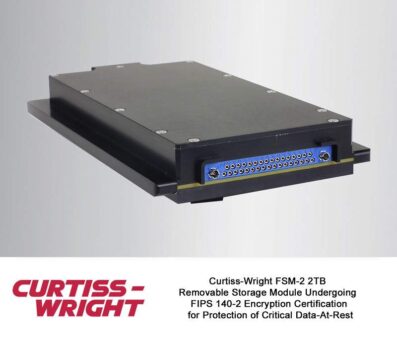 Curtiss-Wright FSM-2 2TB Removable Storage Module Undergoes FIPS 140-2 ...